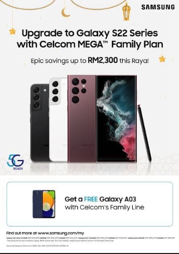 CELEBRATE HARI RAYA WITH SAMSUNG & CELCOM MEGA™ FAMILY PLAN!